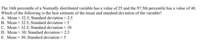 Solved The 16th percentile of a Normally distributed | Chegg.com