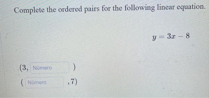 Solved Complete the ordered pairs for the following linear | Chegg.com
