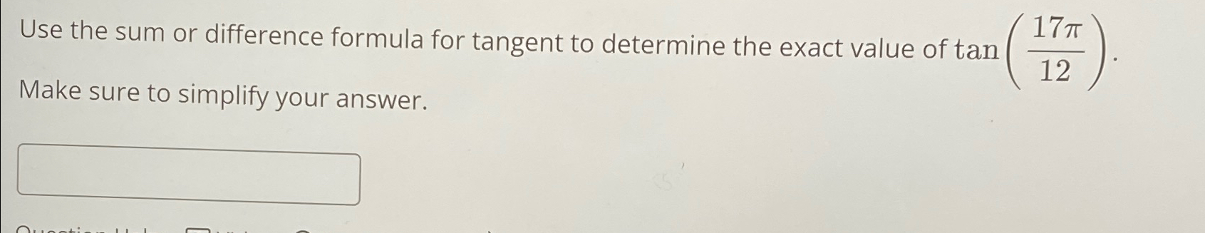 Solved Use the sum or difference formula for tangent to | Chegg.com