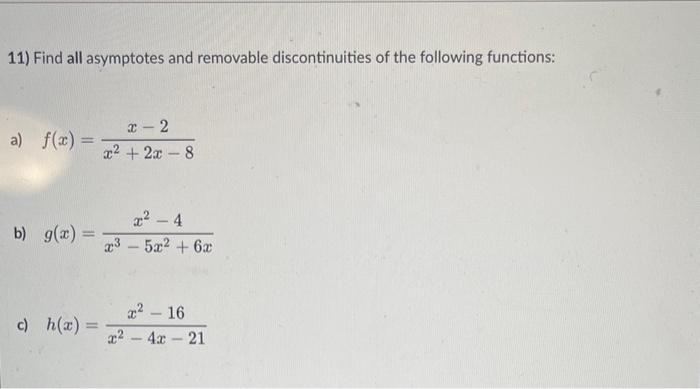 Solved 11) Find all asymptotes and removable discontinuities | Chegg.com