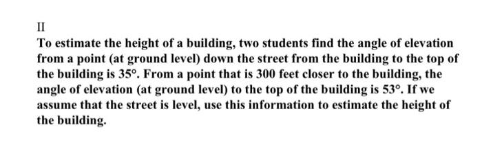 Solved II To estimate the height of a building, two students | Chegg.com