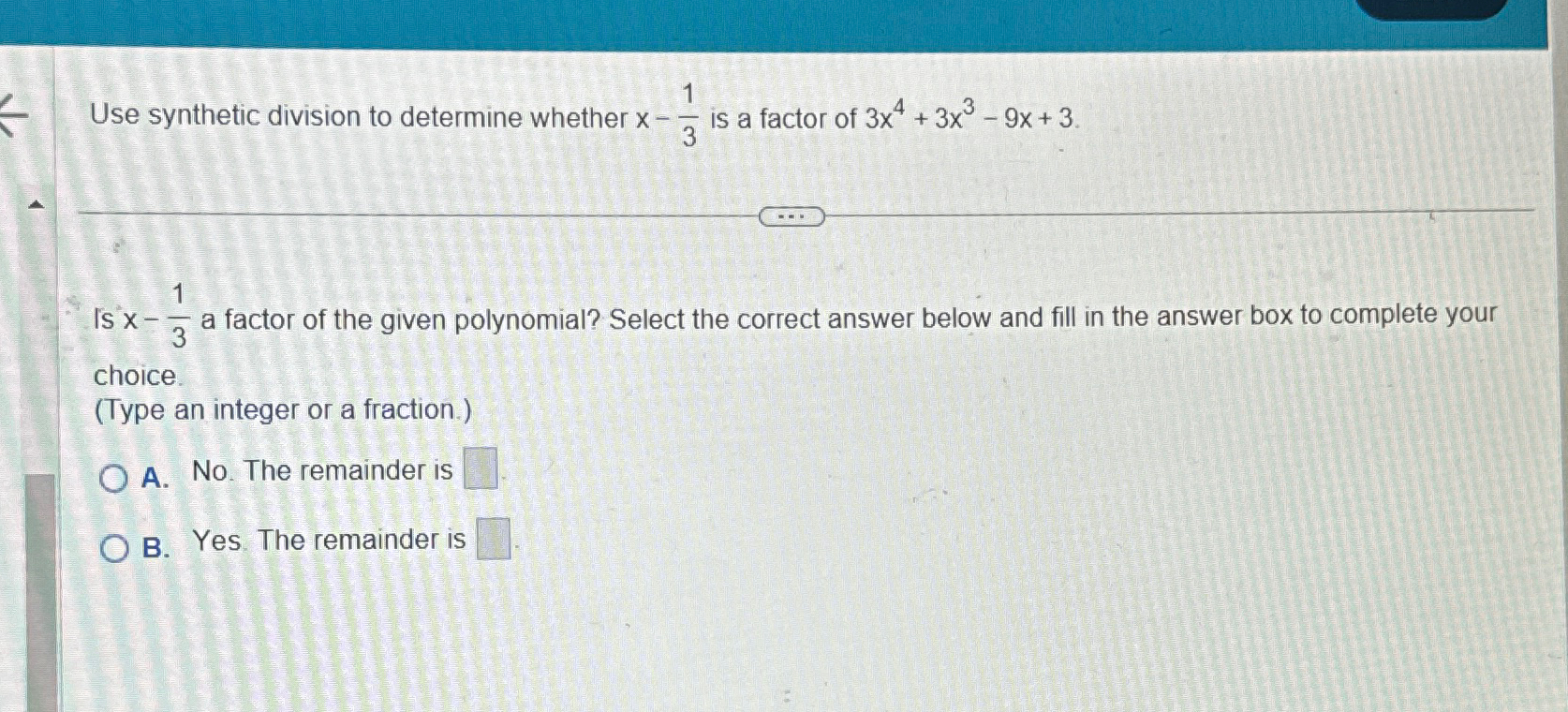 Solved Use synthetic division to determine whether x-13 ﻿is | Chegg.com