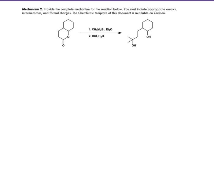 Solved Mechanism 2. Provide the complete mechanism for the | Chegg.com