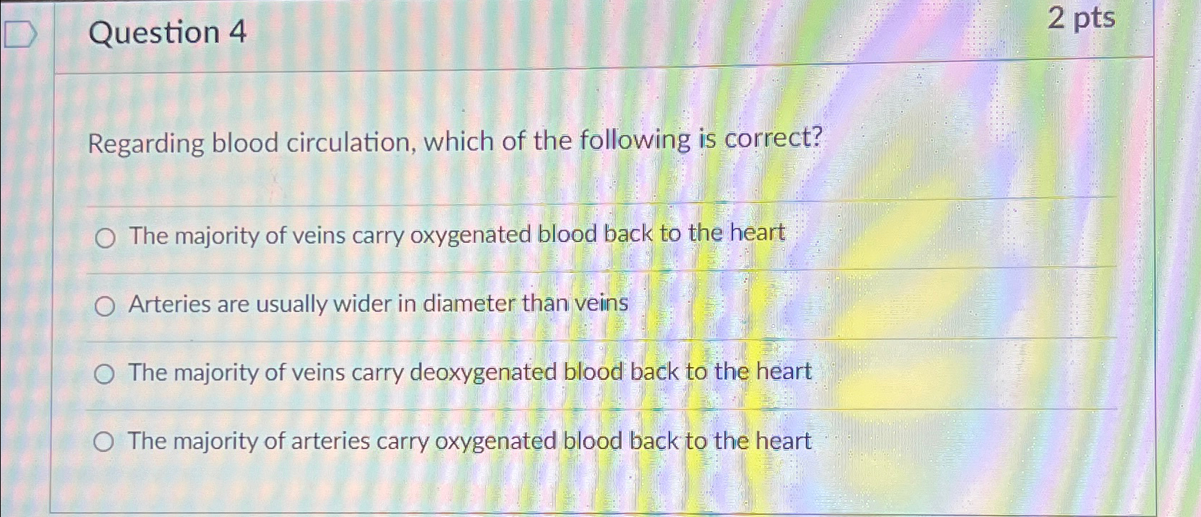Solved Question 42ptsRegarding blood circulation, which of | Chegg.com