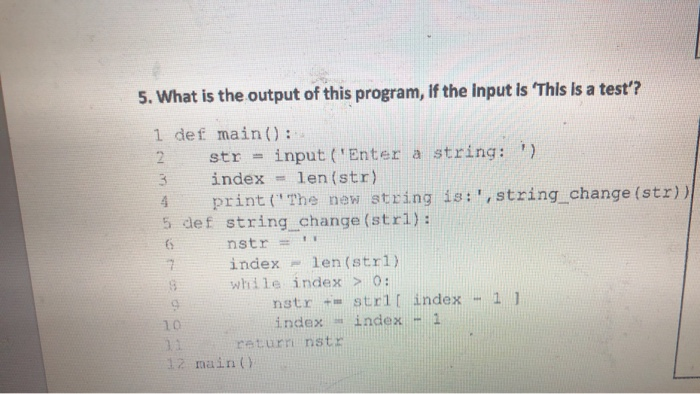 Solved 5. What is the output of this program, if the input | Chegg.com