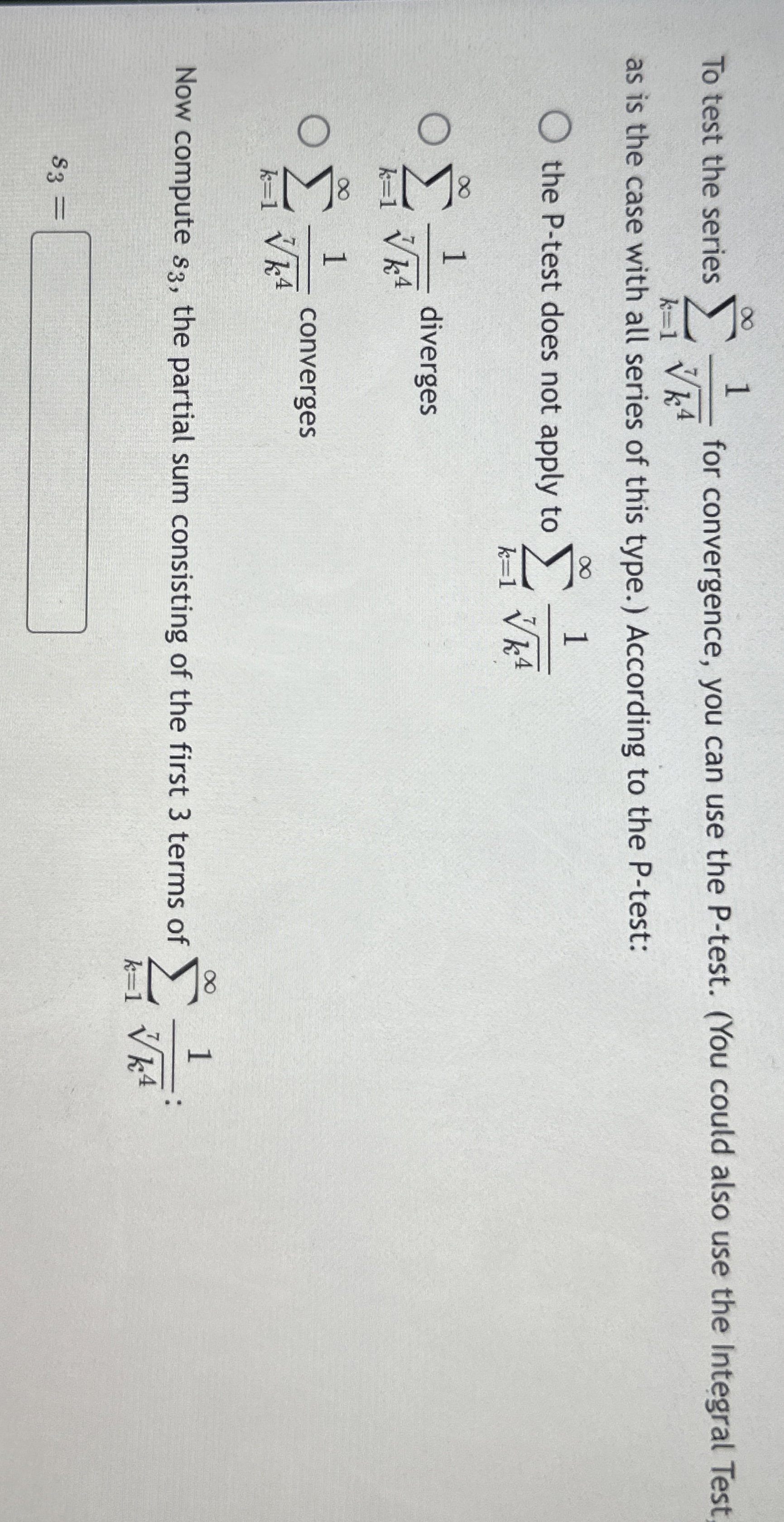Solved To test the series ∑k=1∞1k47 ﻿for convergence, you | Chegg.com