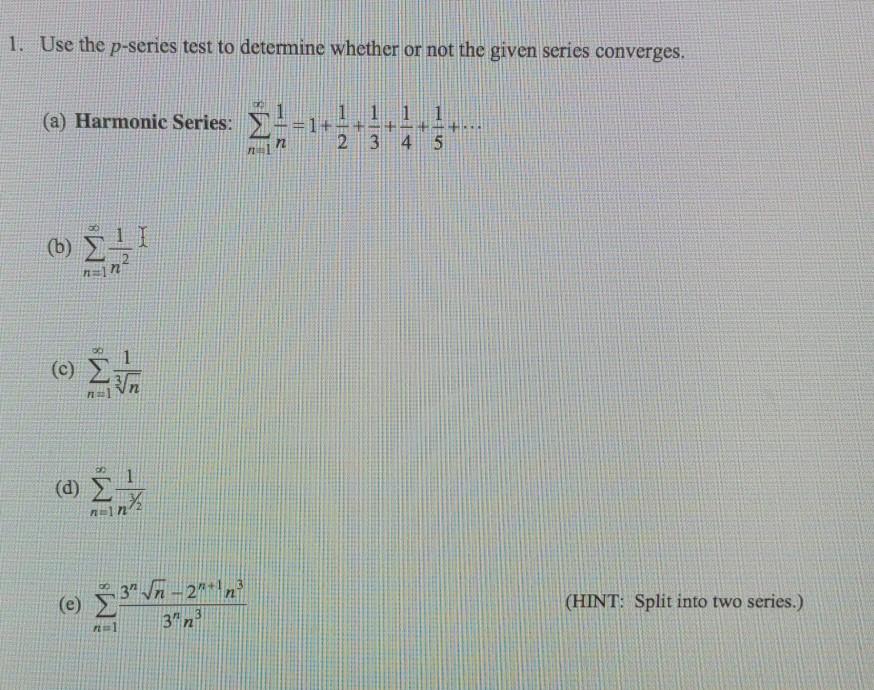 Solved 1. Use the p-series test to determine whether or not | Chegg.com
