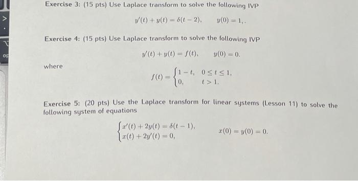 Solved Exercise 3: (15 pts) Use Laplace transform to solve | Chegg.com