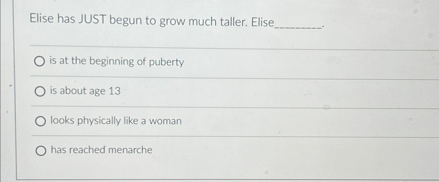 Solved Elise has JUST begun to grow much taller. Elise.is at | Chegg.com