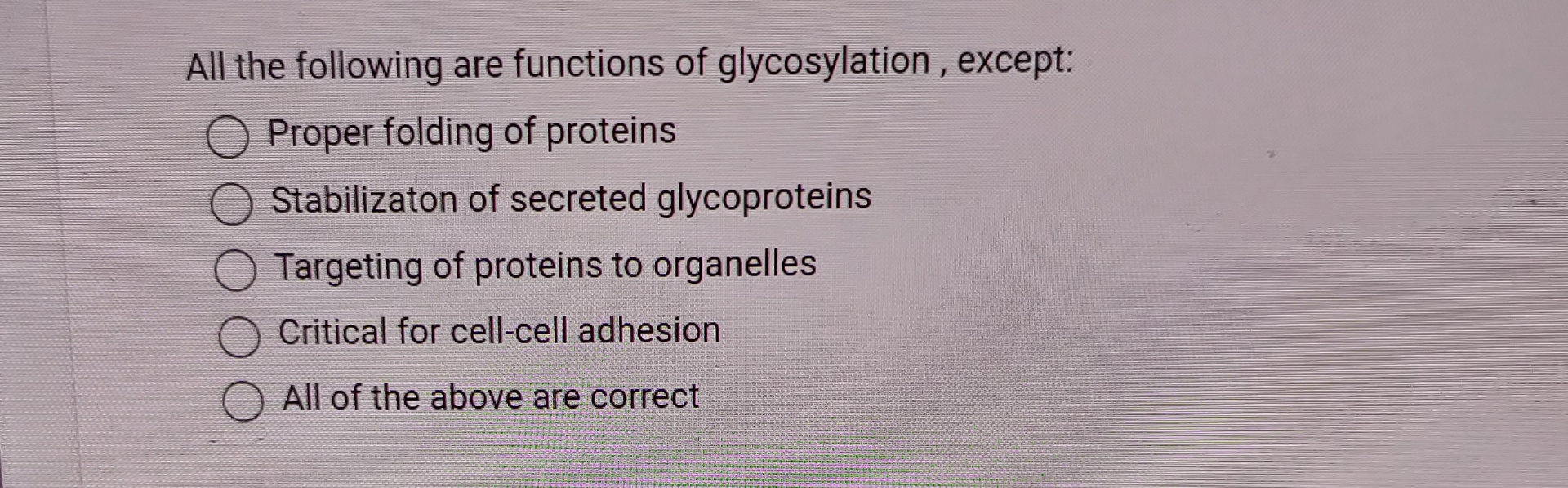 Solved All the following are functions of glycosylation, | Chegg.com