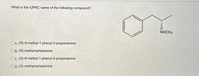 Solved What is the IUPAC name of the following compound? A. | Chegg.com