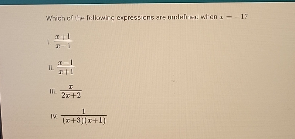 Solved Which of the following expressions are undefined when | Chegg.com