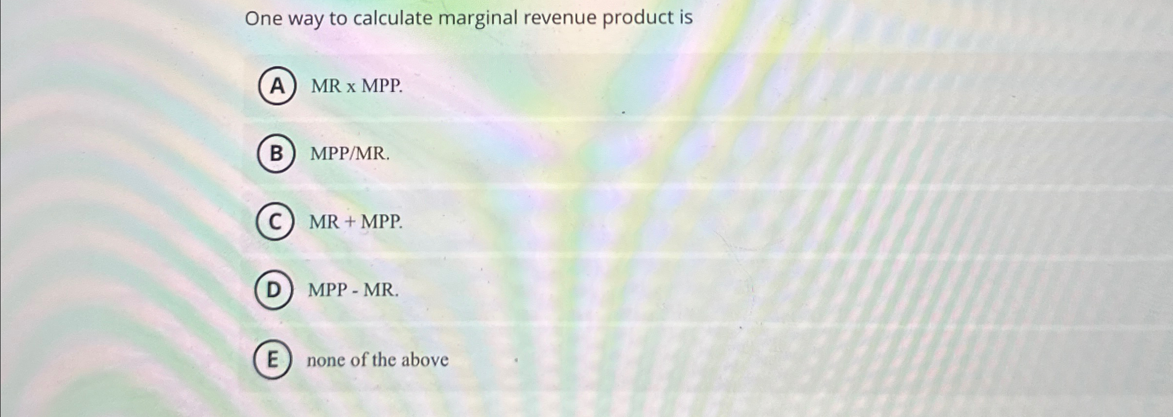 Solved One way to calculate marginal revenue product isMR x | Chegg.com