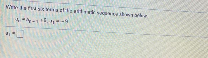 Solved Write the first six terms of the arithmetic sequence | Chegg.com