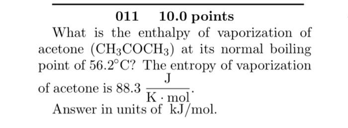 Solved 01110.0 points What is the enthalpy of vaporization | Chegg.com