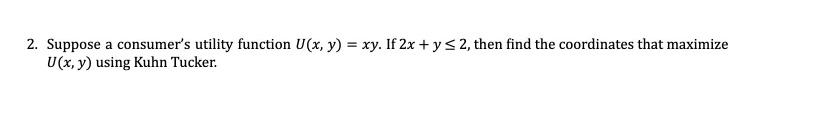 Solved Suppose a consumer's utility function U(x,y)=xy. ﻿If | Chegg.com