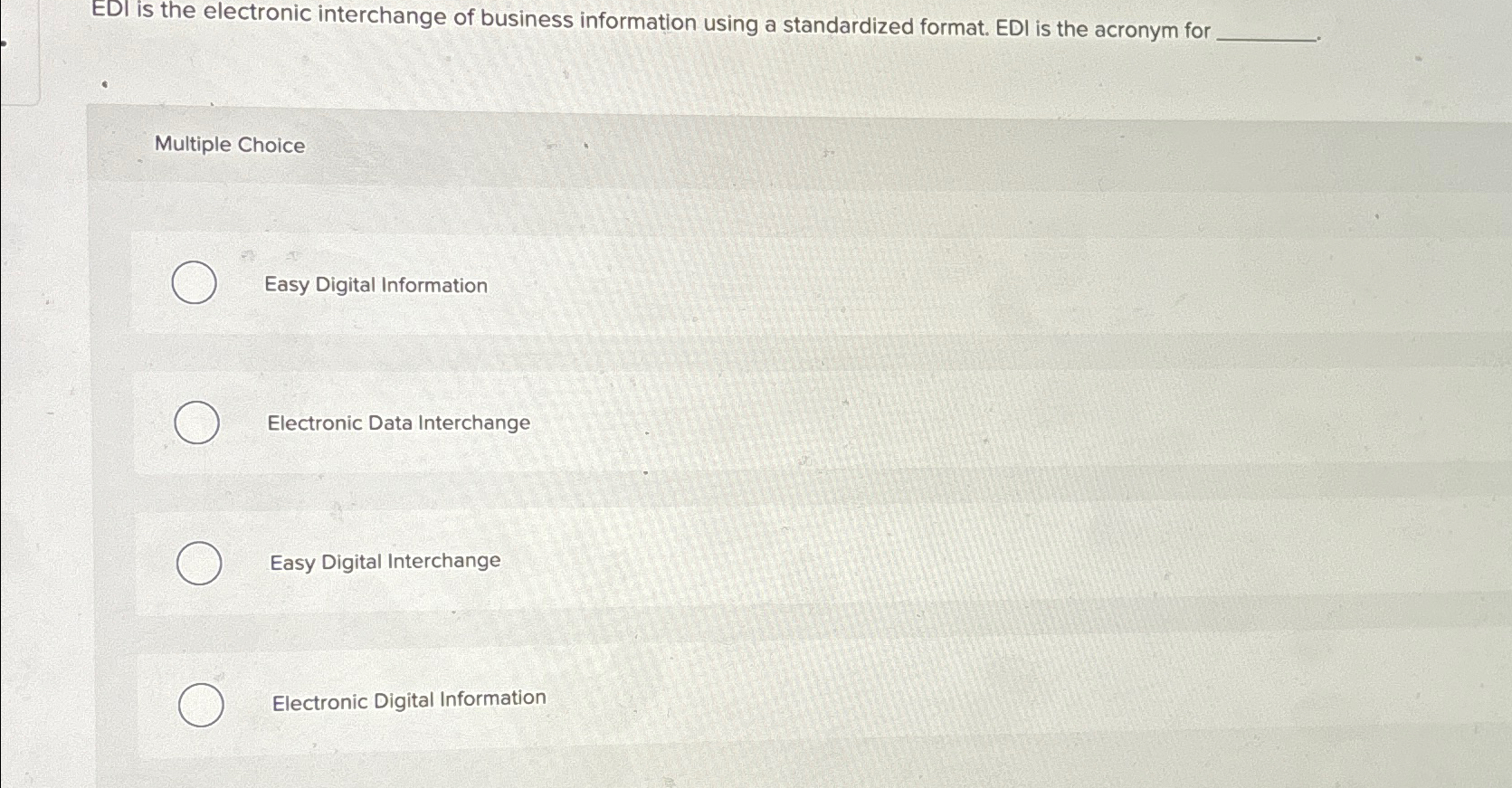 Solved EDI is the electronic interchange of business | Chegg.com