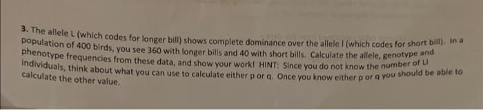 Solved 3. The allele L (which codes for longer bili) shows | Chegg.com