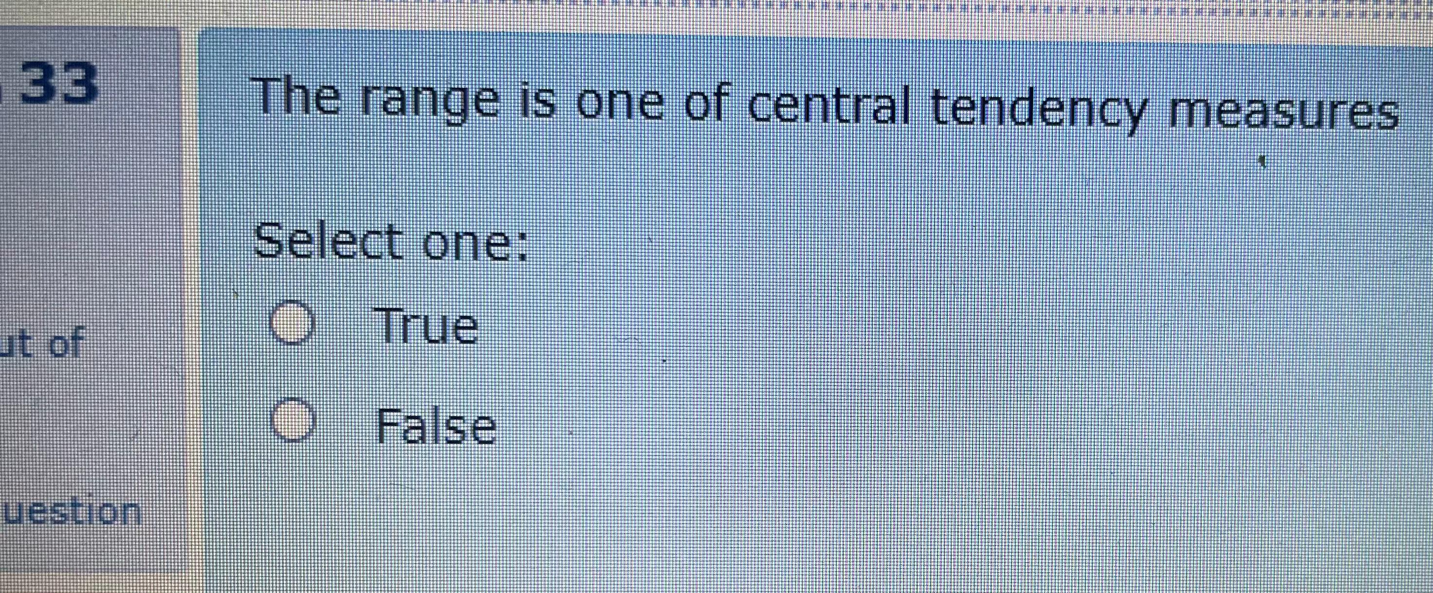 Solved 33The range is one of central tendency measuresSelect | Chegg.com