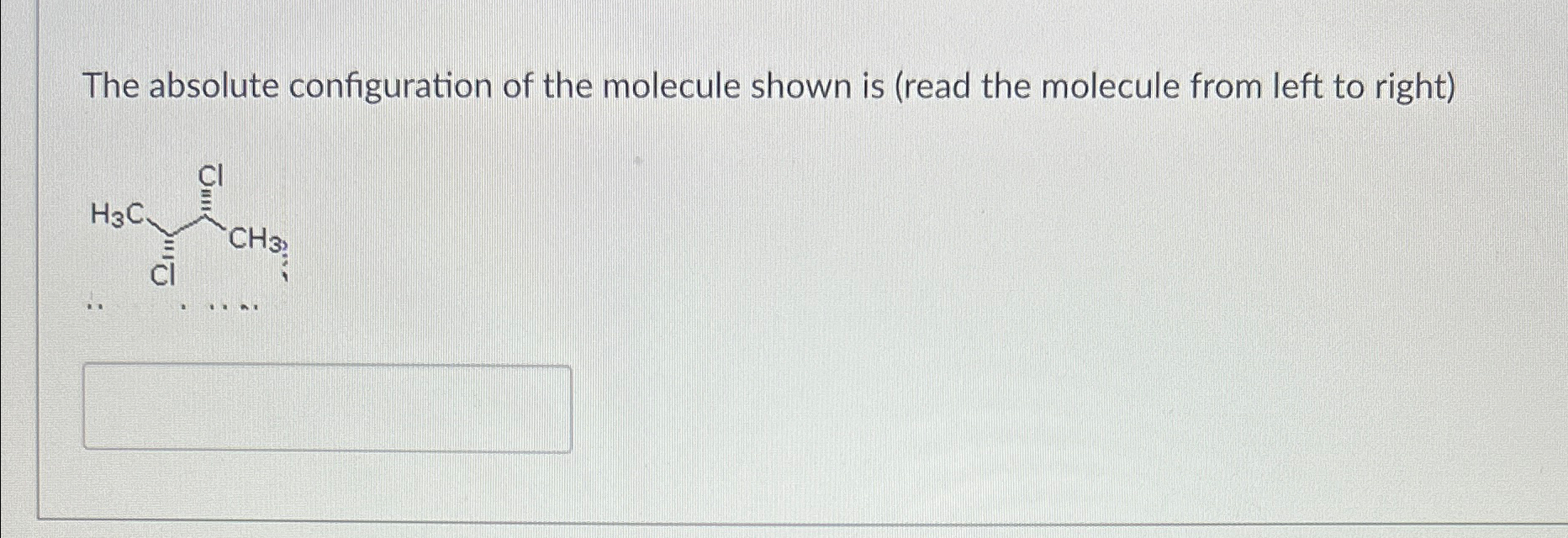 Solved The absolute configuration of the molecule shown is | Chegg.com