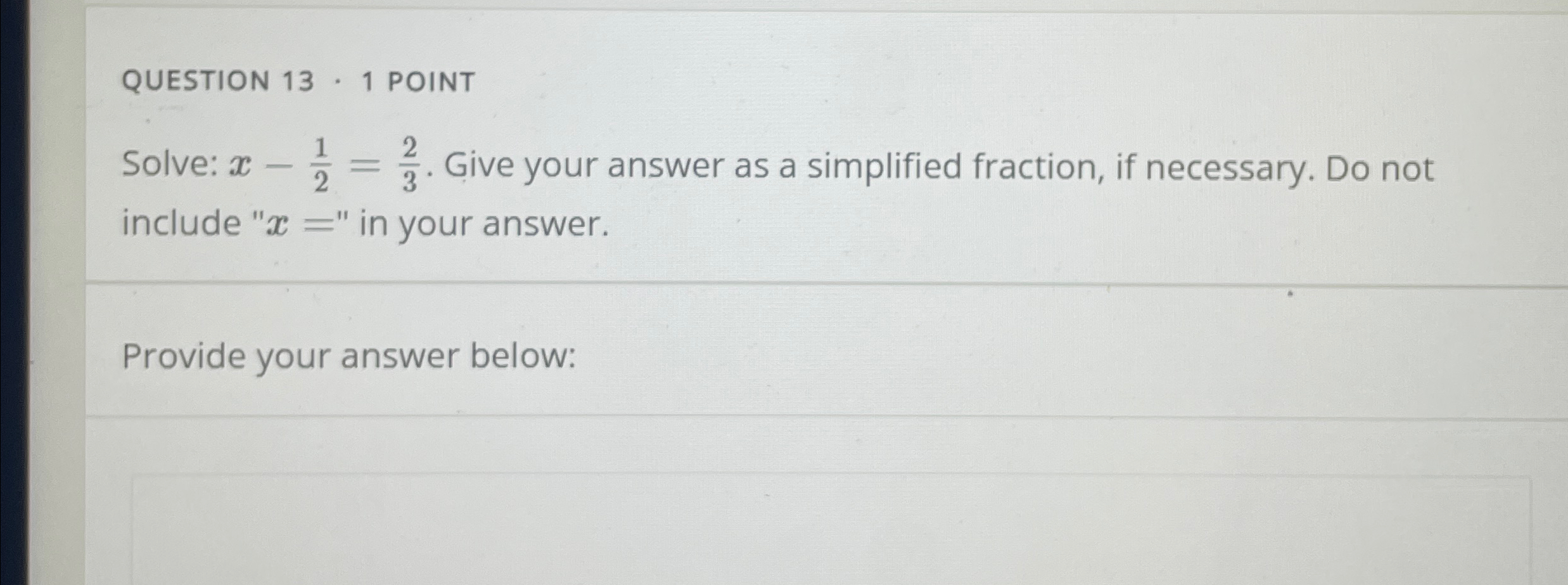 Solved QUESTION 13 - 1 POINTSolve: x-12=23. Give your | Chegg.com Solved QUESTION 13 - 1 POINTSolve: x-12=23. Give your | Chegg.com