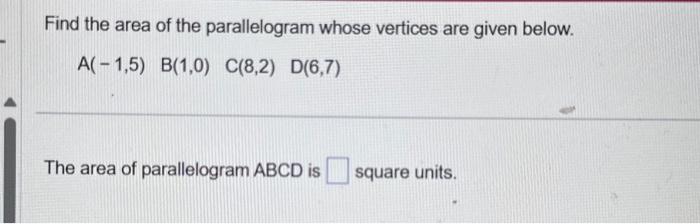 Solved Find the area of the parallelogram whose vertices are | Chegg.com