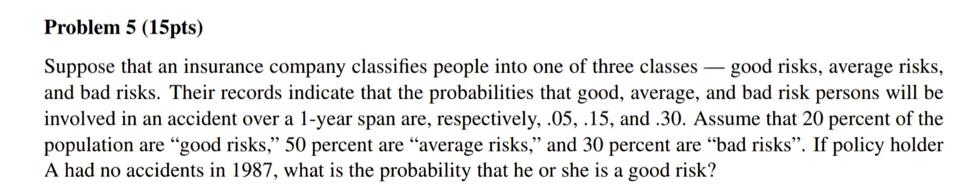 Solved Problem 5 (15pts)Suppose that an insurance company | Chegg.com