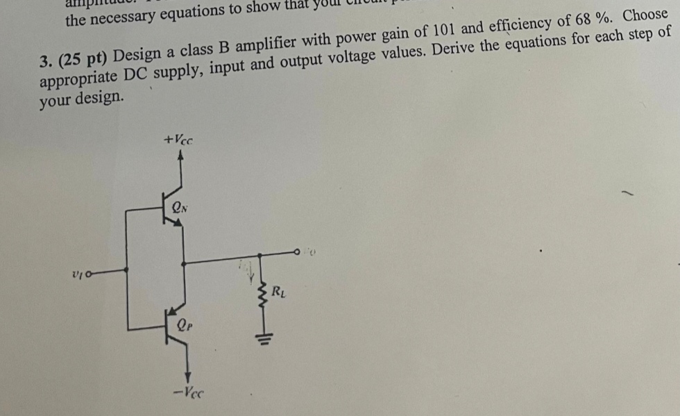 Solved 3. \( (25 \mathrm{pt}) \) ﻿Design a class B amplifier | Chegg.com