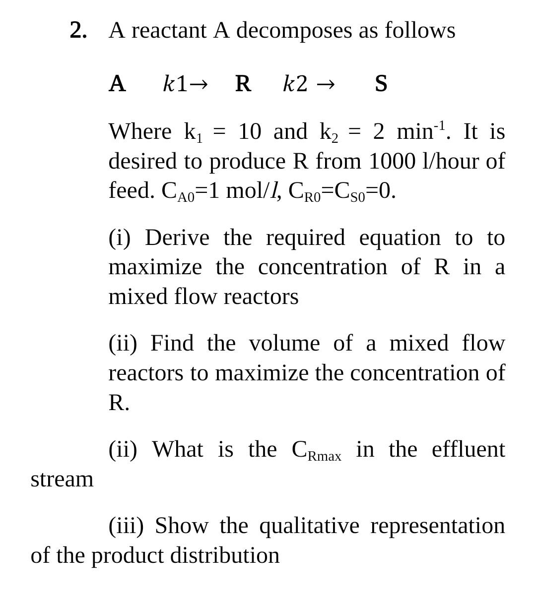 Solved 2. A reactant A decomposes as follows A k1 R k2 → S = | Chegg.com