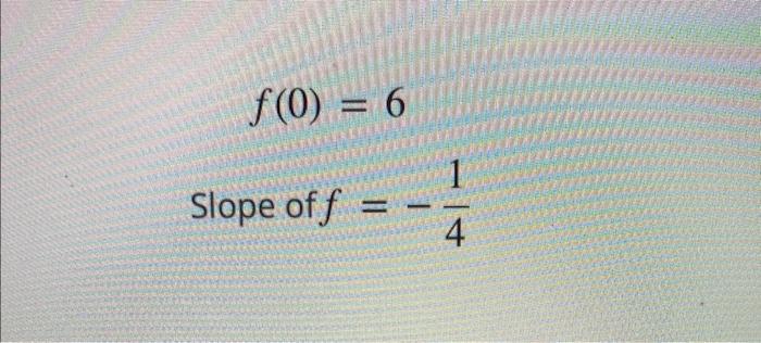 Solved f(0)=6 pe of f=−41 | Chegg.com