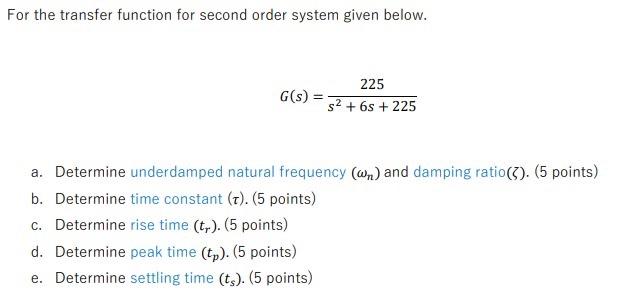 Solved For the transfer function for second order system | Chegg.com