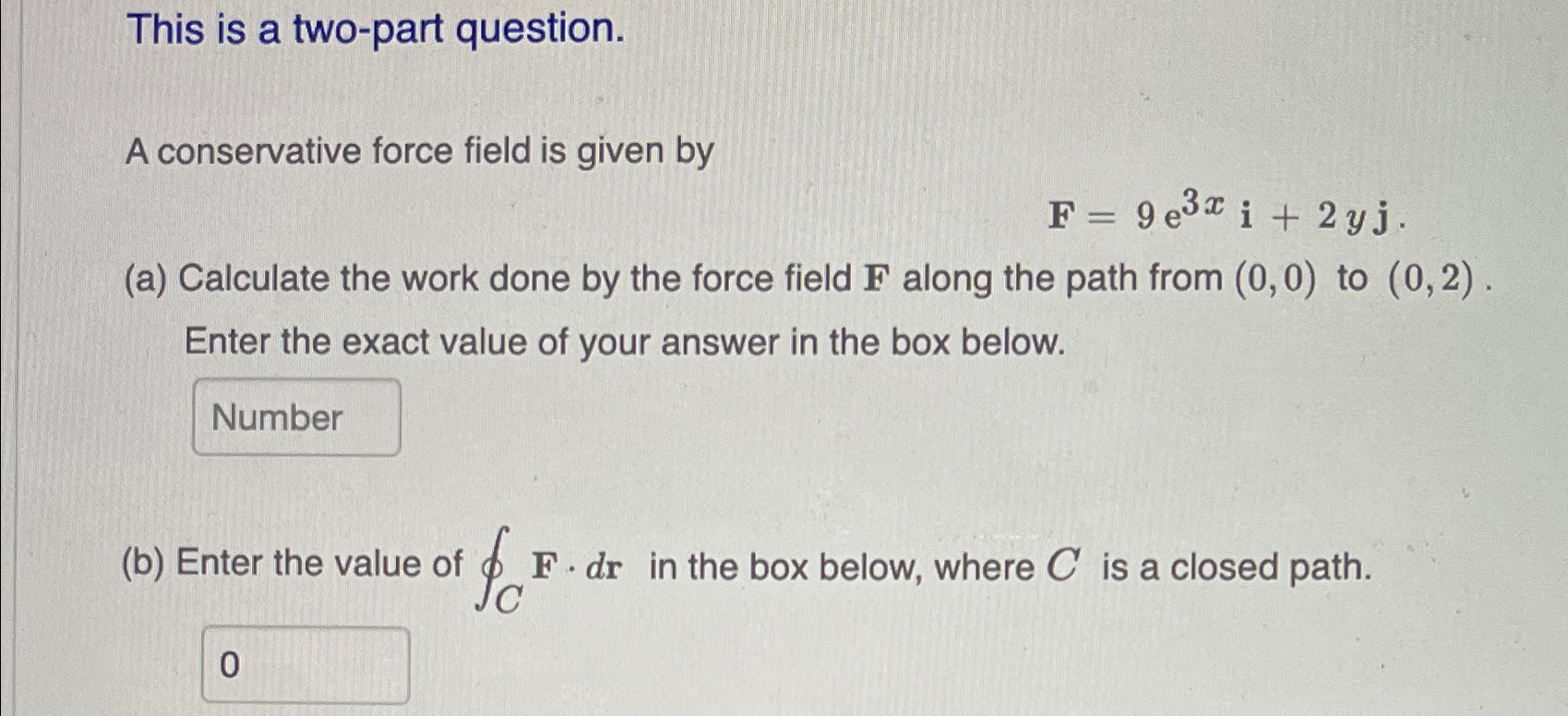 Solved This is a two-part question.A conservative force | Chegg.com