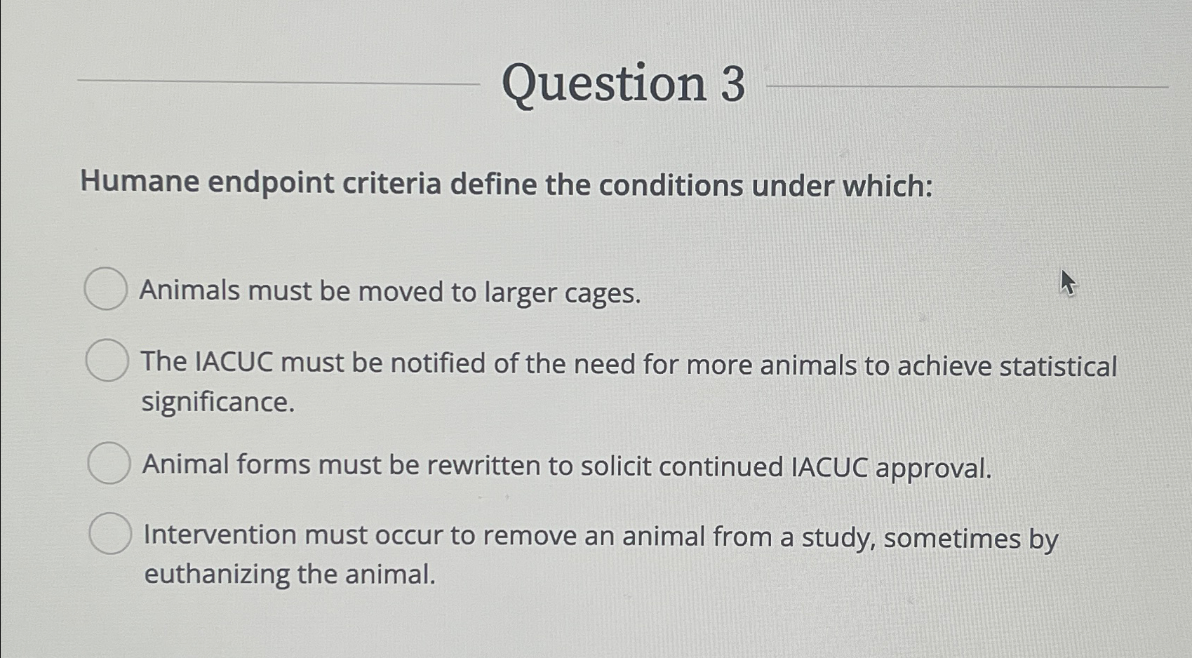 Solved Question 3Humane endpoint criteria define the | Chegg.com