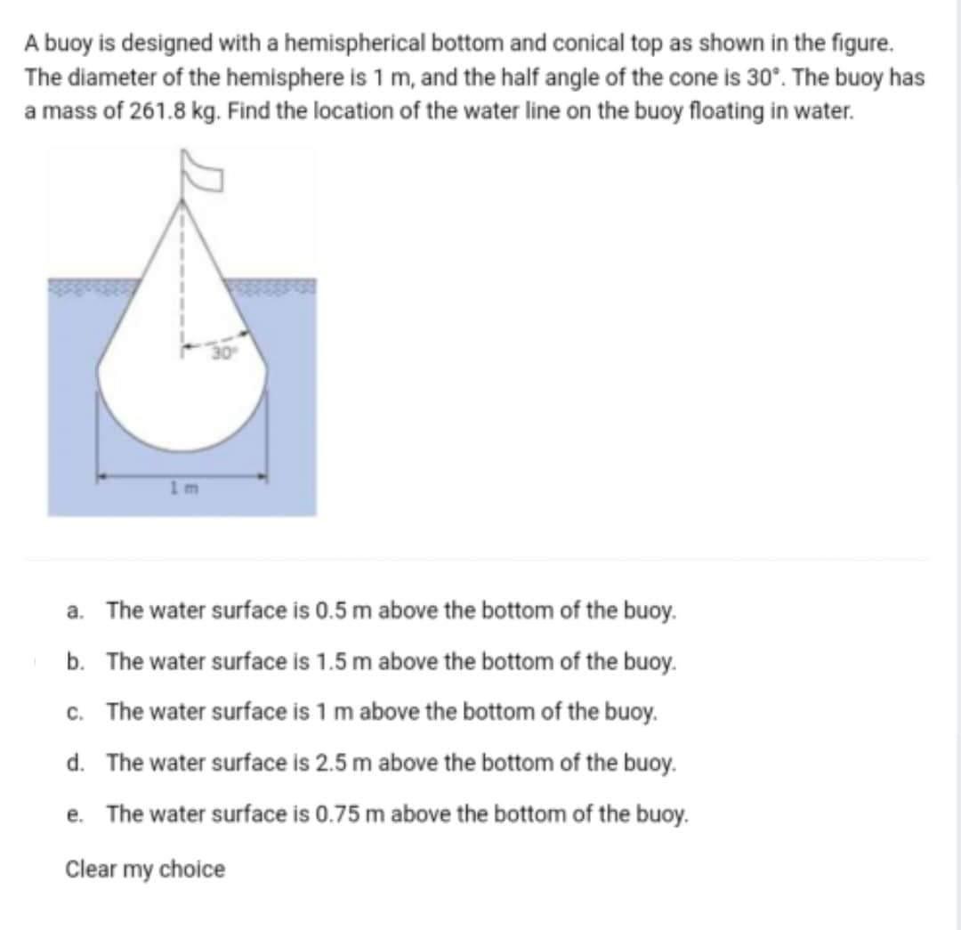 Solved A buoy is designed with a hemispherical bottom and | Chegg.com