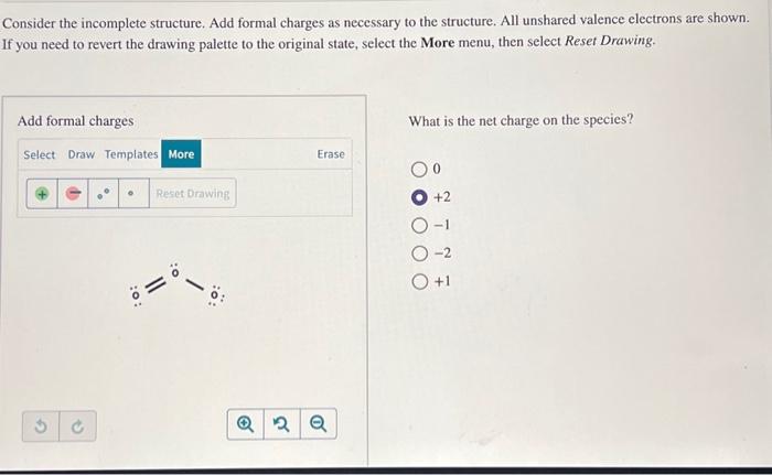 Consider the incomplete structure. Add formal charges | Chegg.com
