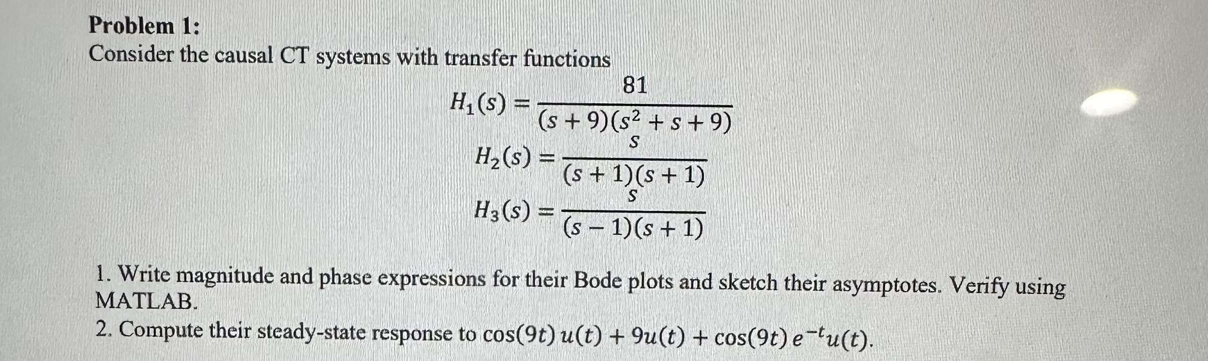 Solved Problem 1:Consider the causal CT systems with | Chegg.com