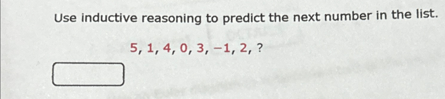 Solved Use Inductive Reasoning To Predict The Next Number In 1748