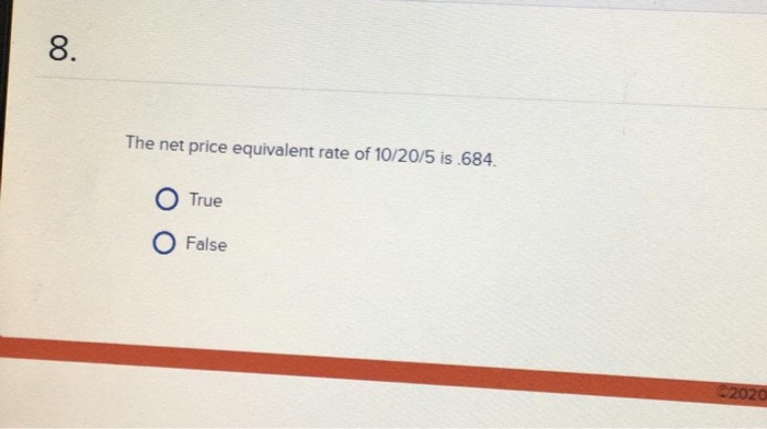Solved 8. The net price equivalent rate of 10/20/5 is .684. | Chegg.com