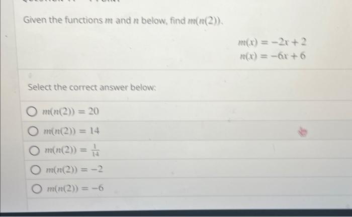 Solved Given the functions m and n below, find m(n(2)). | Chegg.com