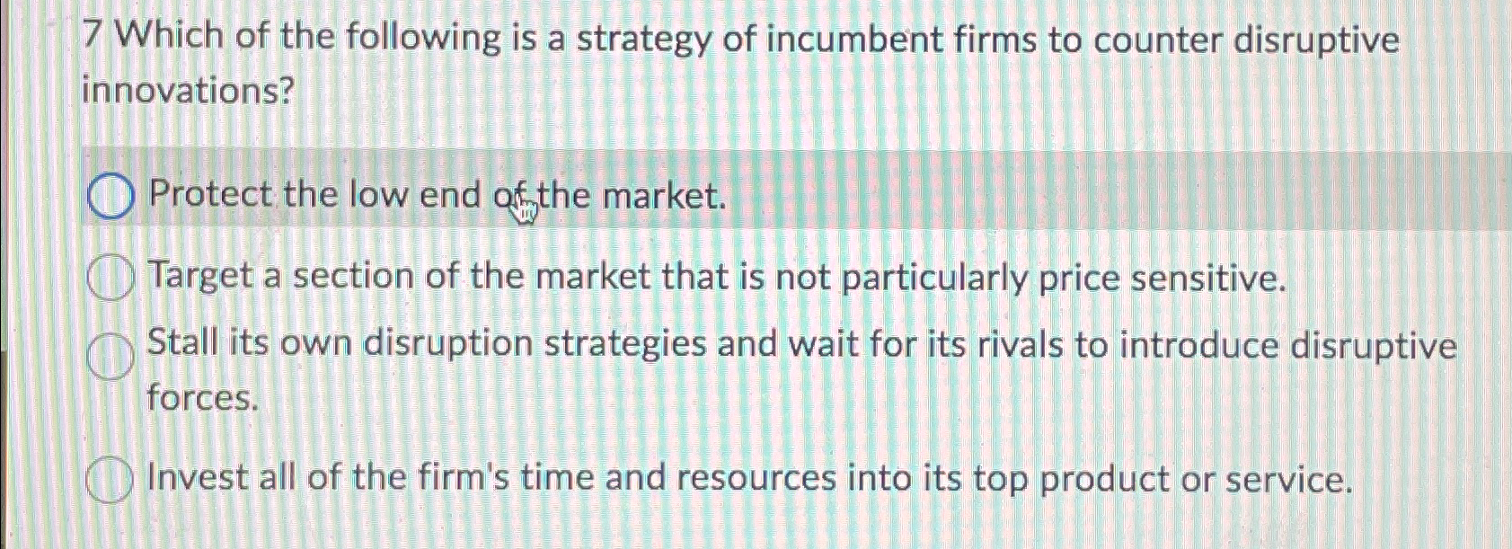 Solved 7 ﻿Which of the following is a strategy of incumbent | Chegg.com