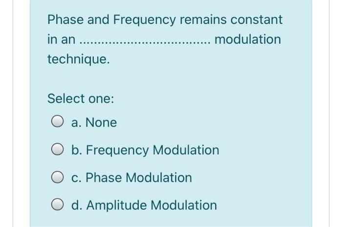 Solved Phase and Frequency remains constant modulation | Chegg.com