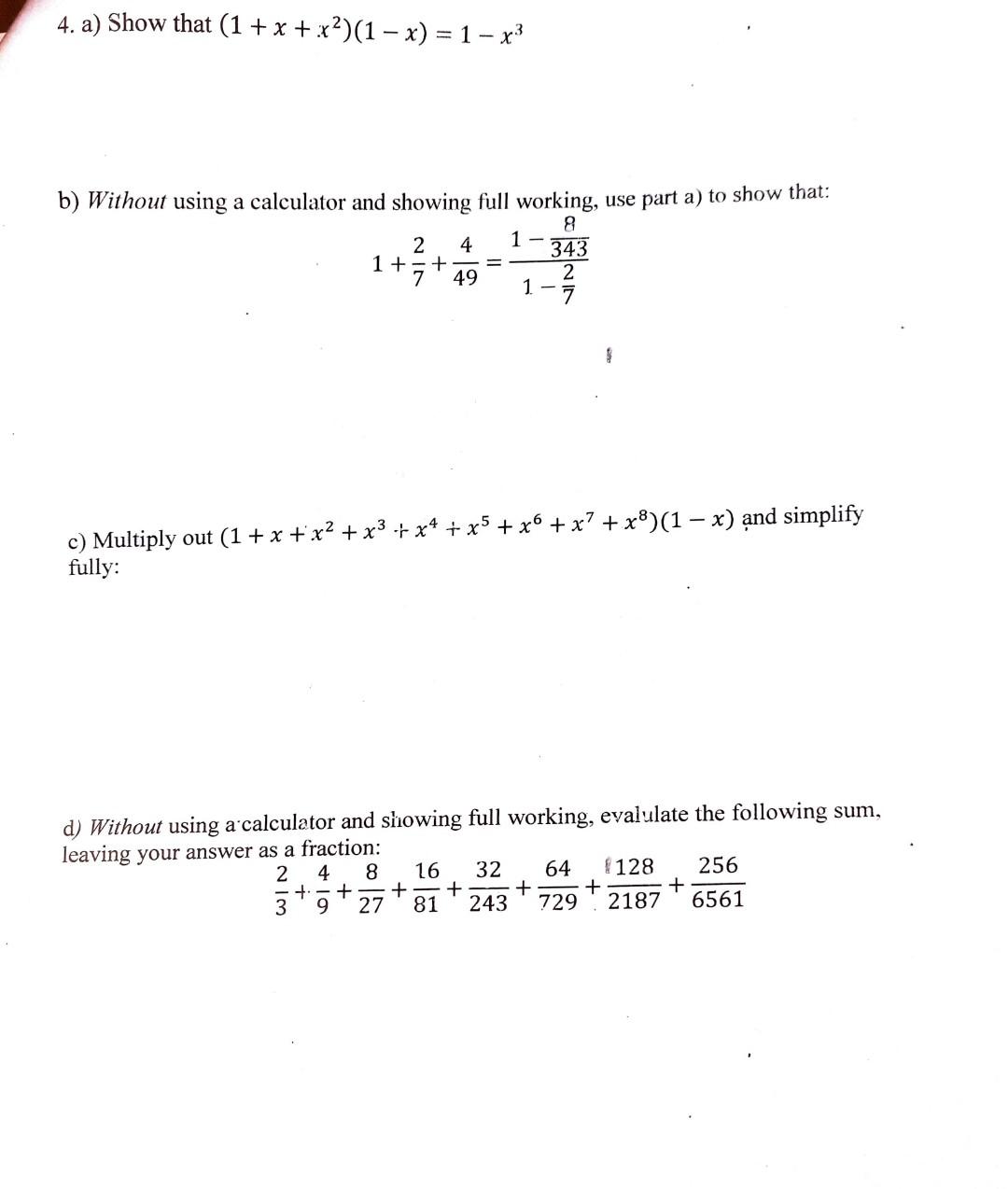 Solved 4. a) Show that (1+x+x2)(1−x)=1−x3 b) Without using a | Chegg.com