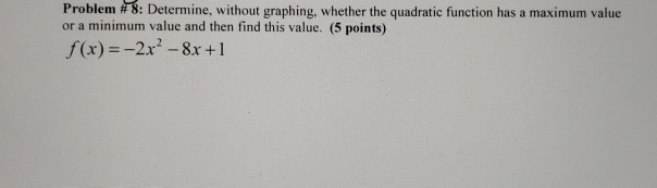 Solved Problem #8: Determine, without graphing, whether the | Chegg.com