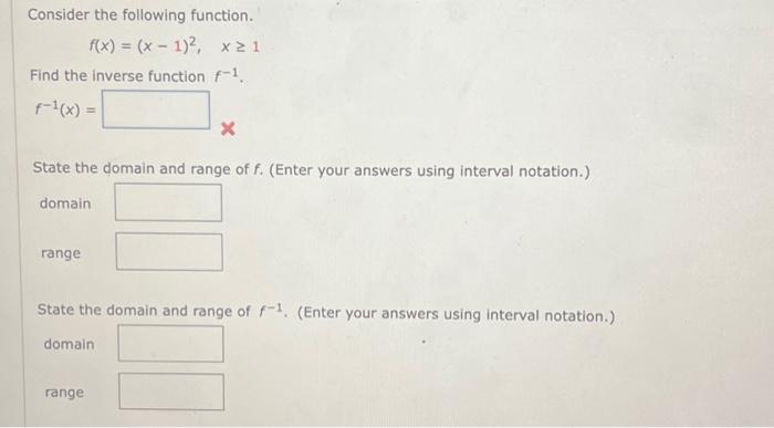 Solved Consider the following function. f(x)=(x−1)2,x≥1 Find | Chegg.com