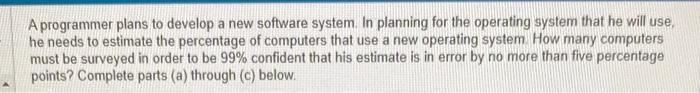 Solved A programmer plans to develop a new software system. | Chegg.com