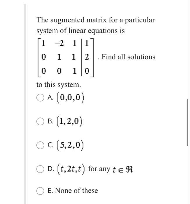 Solved The augmented matrix for a particular system of | Chegg.com
