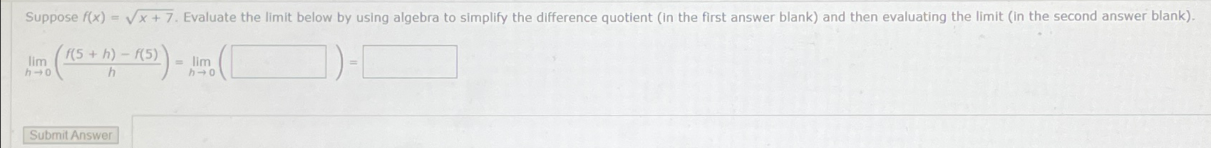 Solved Suppose f(x)=x+72. ﻿Evaluate the limit below by using | Chegg.com