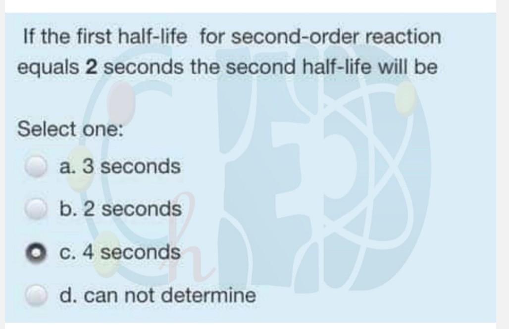 Solved If the first half-life for second-order reaction | Chegg.com