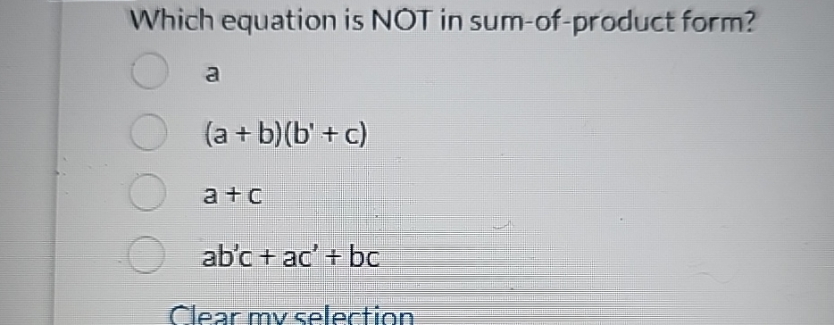 Solved Which equation is NOT in sum-of-product | Chegg.com