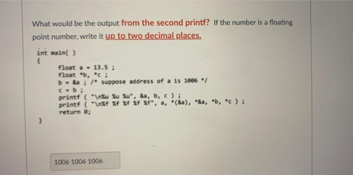 Solved What would be the output from the second printf? If | Chegg.com